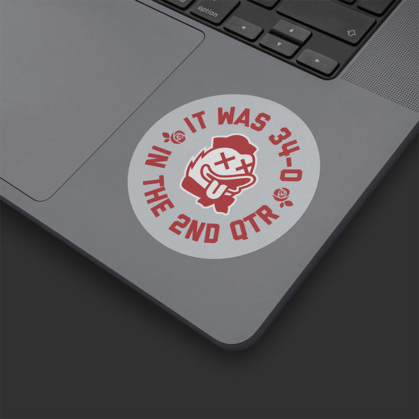 It Was 34-0 in the 2nd Quarter Sticker – Eleven Warriors Dry Goods